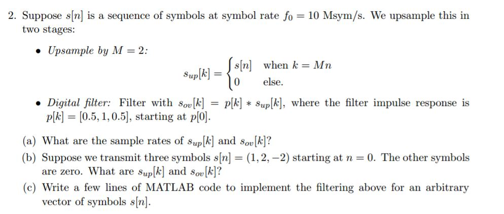Solved Suppose s[n] is a sequence of symbols at symbol rate | Chegg.com