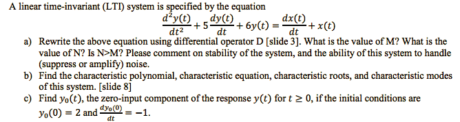 Solved A linear time-invariant (LTI) system is specified by | Chegg.com