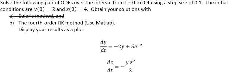 Solved Solve the following pair of ODEs over the interval | Chegg.com