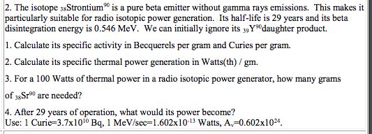 Solved 2. The isotope 3sStrontium90 is a pure beta emitter | Chegg.com