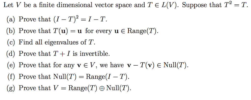 Solved Let V be a finite dimensional vector space and T E | Chegg.com