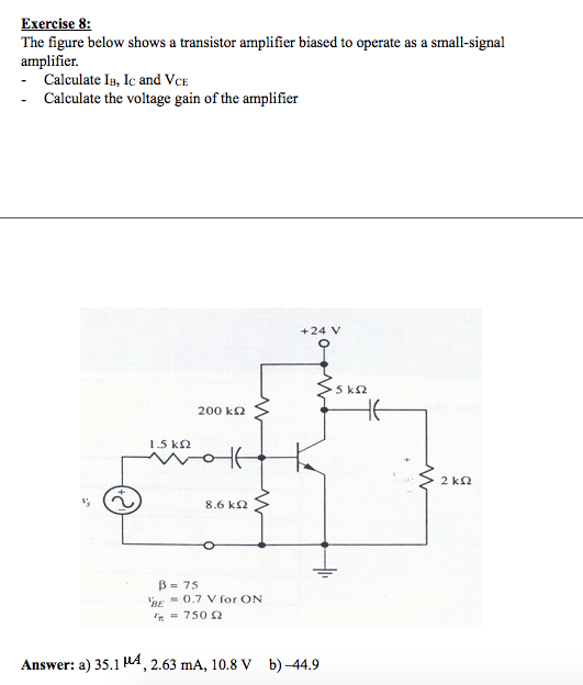 Solved The figure below shows a transistor amplifier biased | Chegg.com
