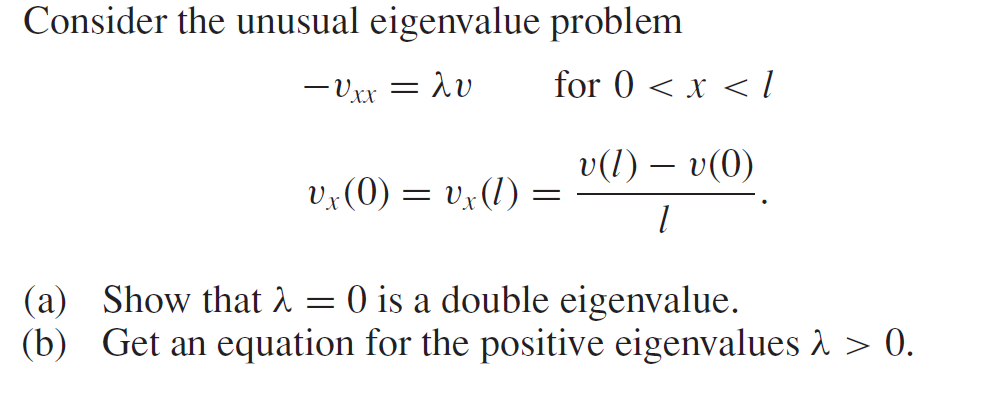 Solved Consider The Unusual Eigenvalue Problem Lv For 0 1905