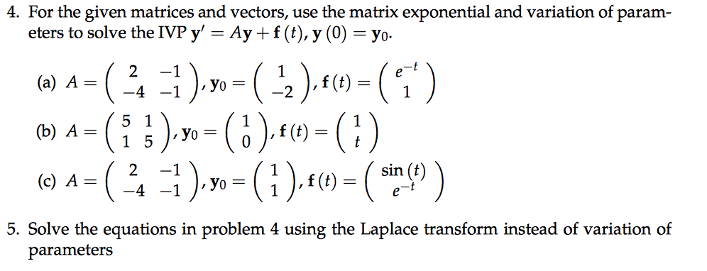 Solved 4. For the given matrices and vectors, use the matrix | Chegg.com