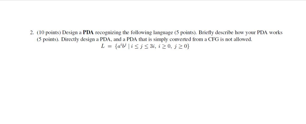 Solved 2. (10 points) Design a PDA recognizing the following | Chegg.com
