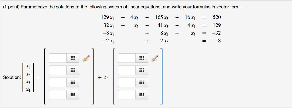 Solved Parameterize the solutions to the following system of | Chegg.com