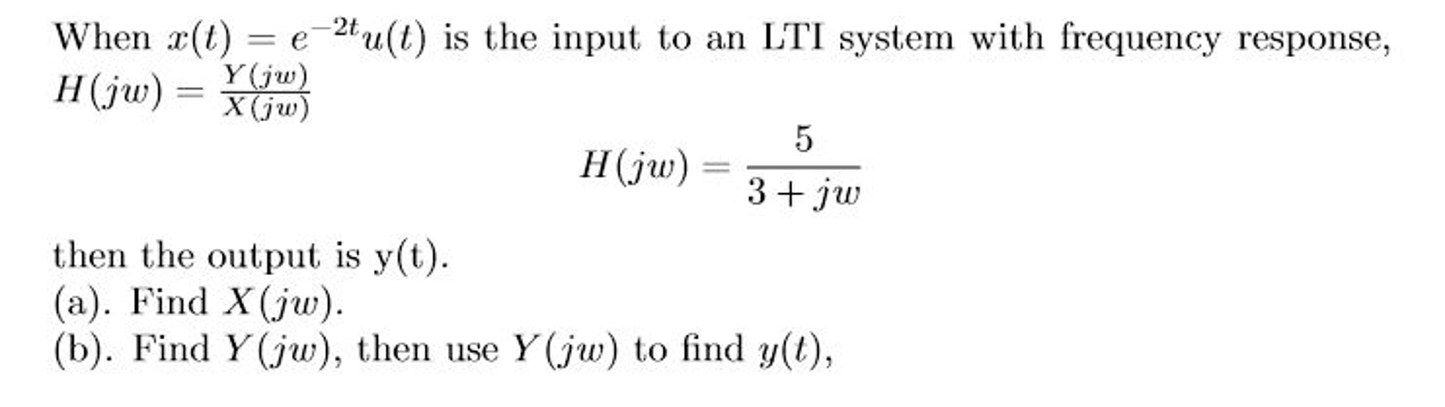 Solved When x(t) = e^-2t u(t) is the input to an LTI system | Chegg.com