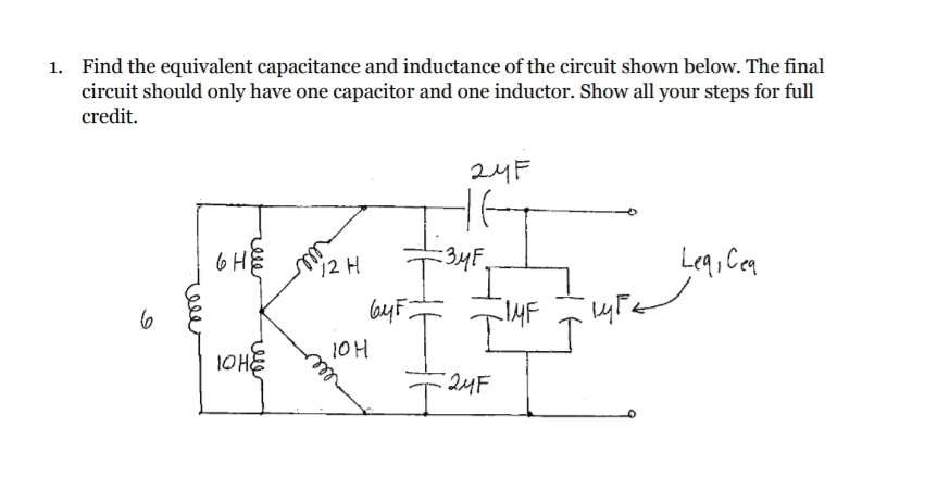 Solved Find The Equivalent Capacitance And Inductance Of The Chegg