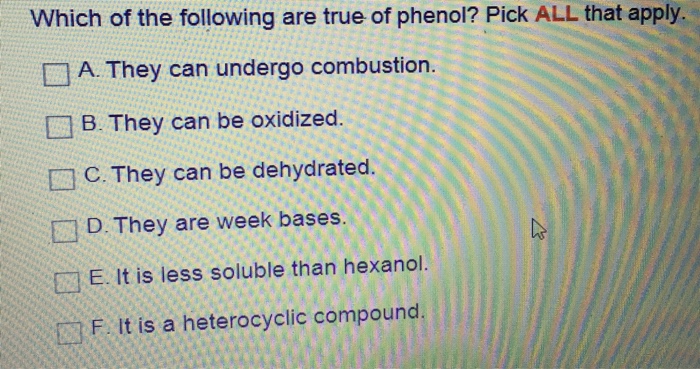 Solved Which of the following are true of phenol? Pick ALL | Chegg.com