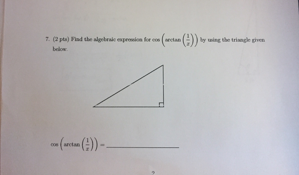 Solved Find The Algebraic Expression For Cos arctan 1 x Chegg Solved Find The Algebraic Expression For Cos arctan 1 x Chegg