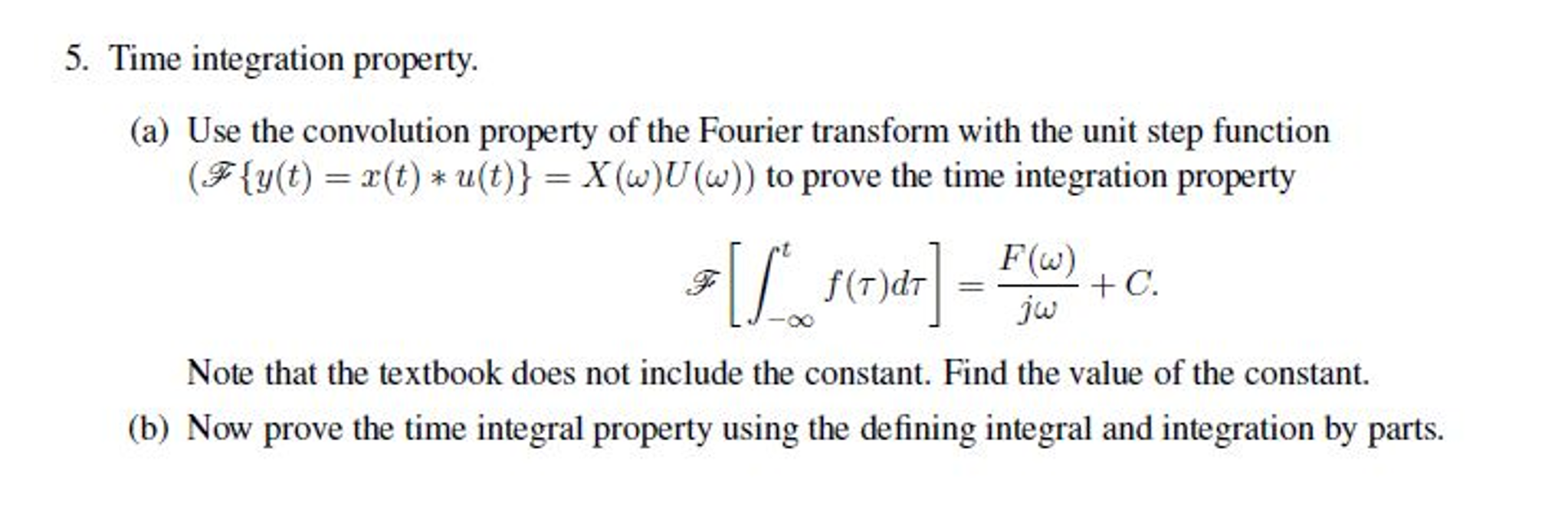 Solved Time integration property. Use the convolution | Chegg.com Solved Time integration property. Use the convolution | Chegg.com