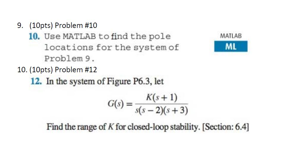 Use MATLAB to find the pole locations for the system | Chegg.com