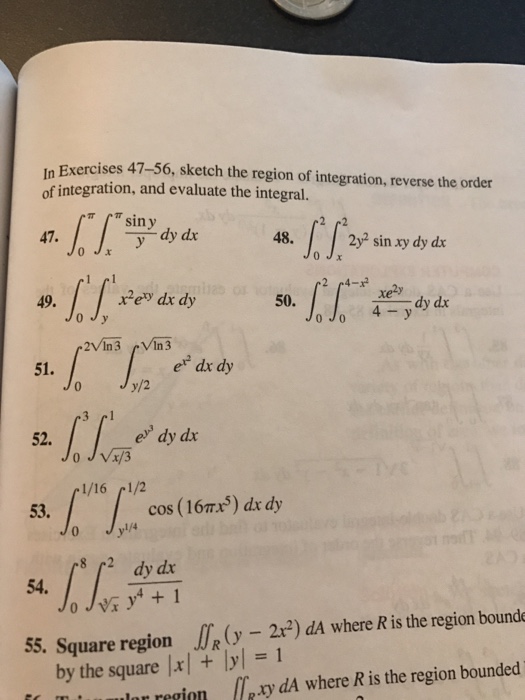 Solved Sketch the region of integration, reverse the order | Chegg.com