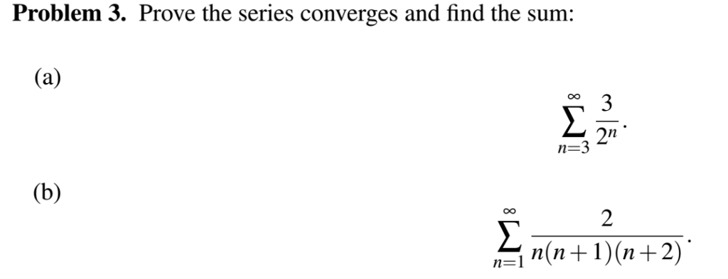 Solved Prove the series converges and find the sum: sigma_n | Chegg.com