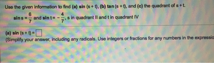 Solved Use the given information to find (a) sin (s + t), | Chegg.com