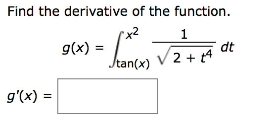 Solved Find the derivative of the function. x2 1 g(x) = | Chegg.com