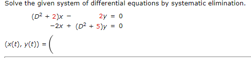Solved Solve the given system of differential equations by | Chegg.com