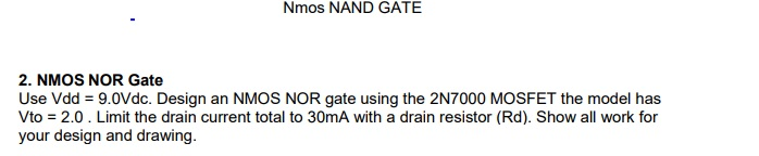 Solved Nmos NAND GATE 2. NMOS NOR Gate Use Vdd = 9.0Vdc. | Chegg.com