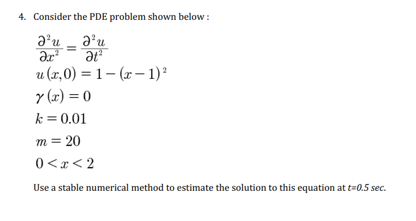 Solved 4. Consider the PDE problem shown below: u (z,01- | Chegg.com