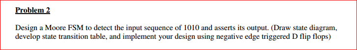 Design a Moore FSM to detect the input sequence of | Chegg.com