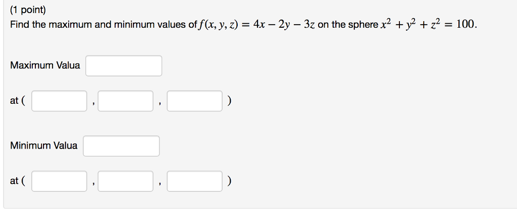 Solved (1 point) Find the maximum and minimum values off (x, | Chegg.com