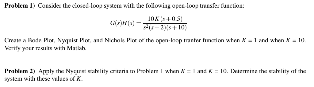 Solved Problem 1) Consider the closed-loop system with the | Chegg.com