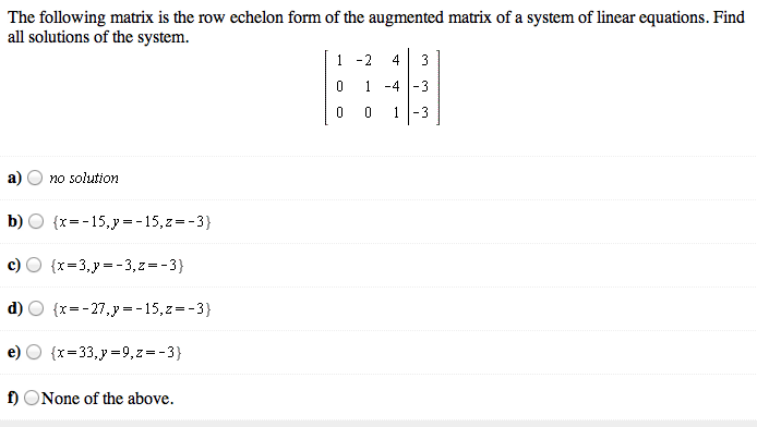 Solved The following matrix is the row echelon form of the | Chegg.com