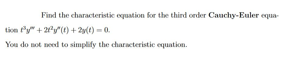 Solved Find The Characteristic Equation For The Third Order