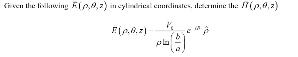 Given the following E(rho, theta, z) in cylindrical | Chegg.com