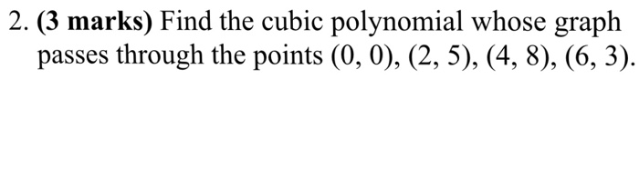 Solved Find the cubic polynomial whose graph passes through | Chegg.com