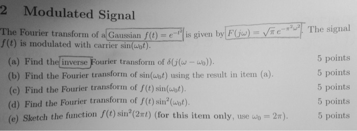 Solved Modulated Signal The Fourier transform of a Gaussian | Chegg.com