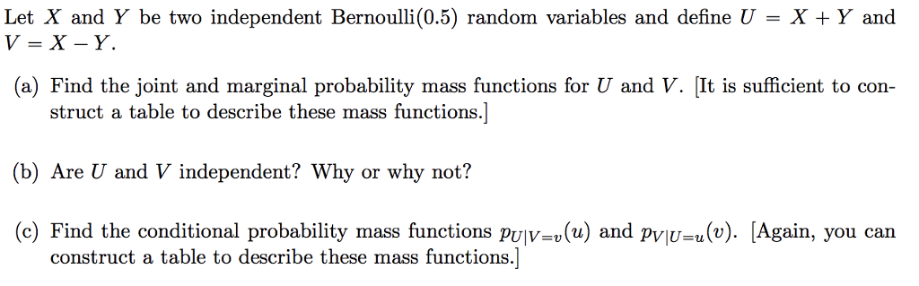 Solved Let X and Y be two independent Bernoulli(0.5) random | Chegg.com