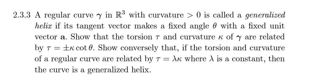 Solved 2.3.3 A regular curve γ in R3 with curvature 〉 0 is | Chegg.com