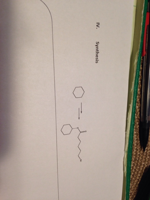 Solved IV. Synthesis | Chegg.com