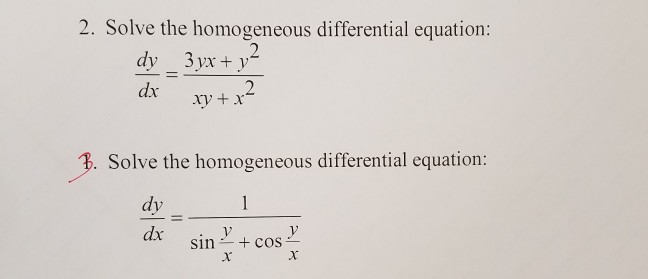 Solved 2. Solve the homogeneous differential equation: dx | Chegg.com