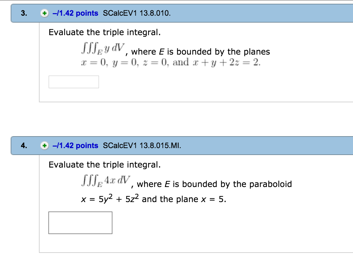 Solved Evaluate the triple integral. Triple int E ydV, where | Chegg.com
