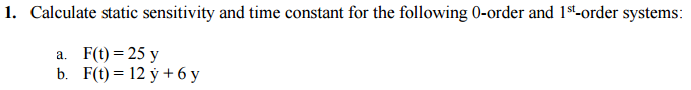 Solved Calculate static sensitivity and time constant for | Chegg.com