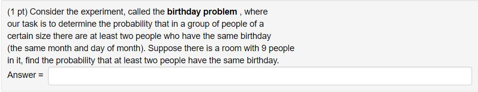 Solved Consider the experiment, called the birthday problem | Chegg.com