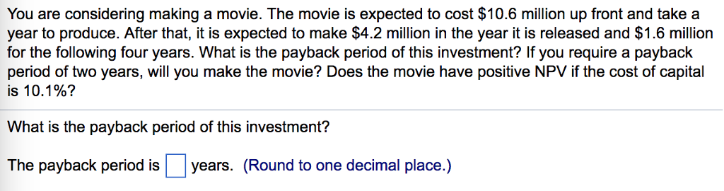 Solved You are considering making a movie. The movie is | Chegg.com