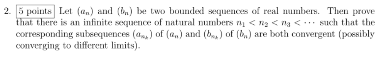 Solved 2. 5 points Let (an) and (bn) be two bounded | Chegg.com