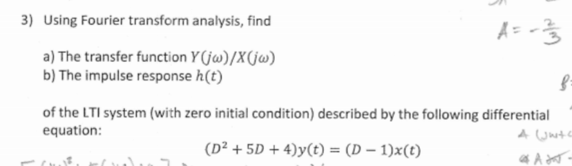 Solved 3) Using Fourier transform analysis, find a) The | Chegg.com