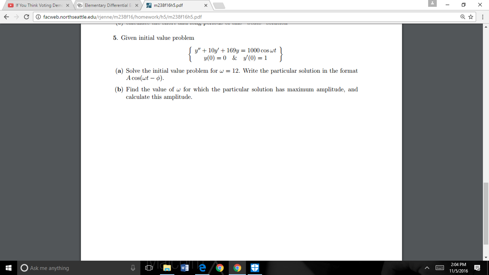 Solved Given initial value problem {y" + 10y' + 169y = 1000 | Chegg.com