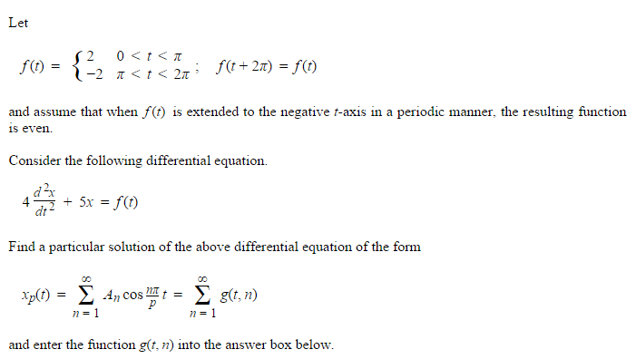 Solved Let f(t) = {2 0
