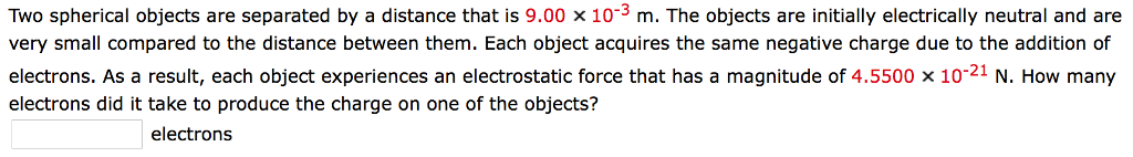 Solved Two spherical objects are separated by a distance | Chegg.com Solved Two spherical objects are separated by a distance | Chegg.com
