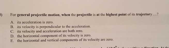 Solved ) For general projectile motion, when the projectile | Chegg.com