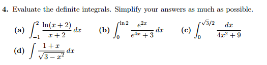 Solved Evaluate the definite integrals. Simplify your | Chegg.com