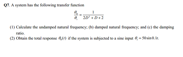 Solved (1) Calculate the undamped natural frequency; (b) | Chegg.com