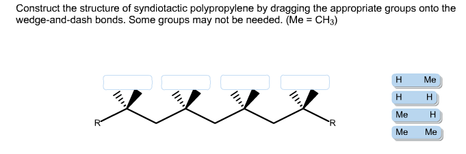 Solved Construct The Structure Of Syndiotactic Polypropylene