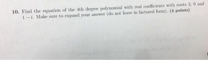 Solved Find the equation of the 4th degree polynomial with | Chegg.com