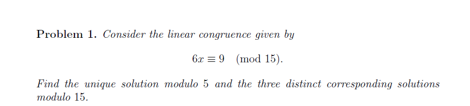 Solved Consider the linear congruence given by 6x = 9 (mod | Chegg.com